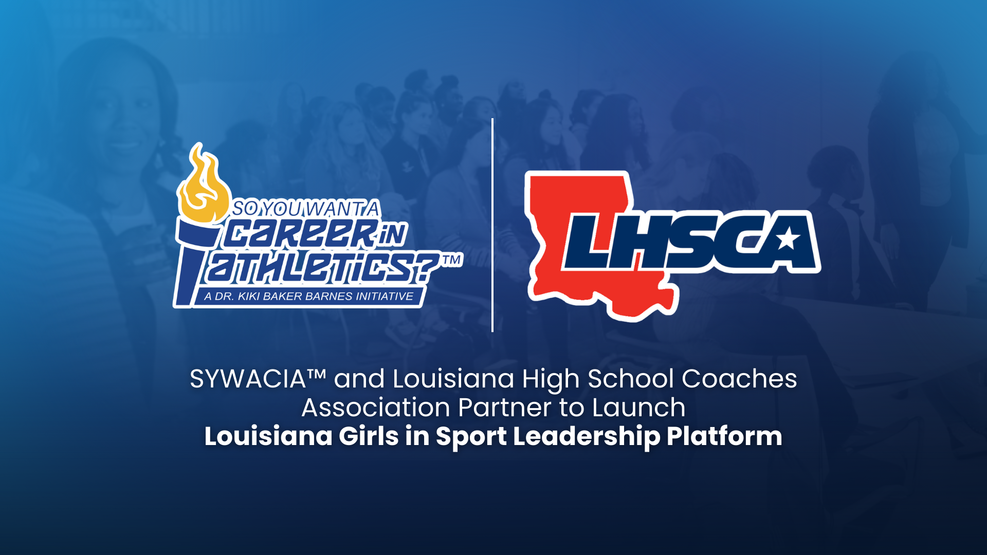 Louisiana Launches Girls in Sport Leadership Platform Through Statewide ...